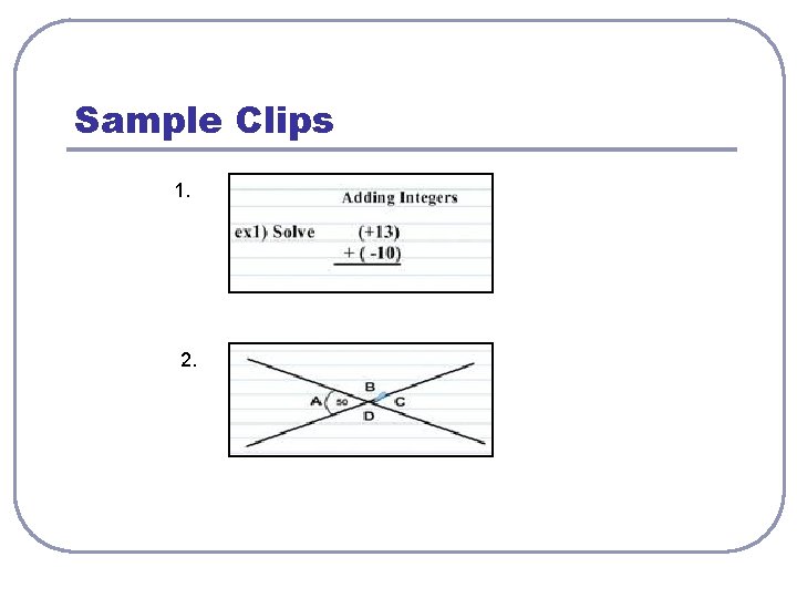 Educational Mini Clips ITEC 2007 Lab C 135