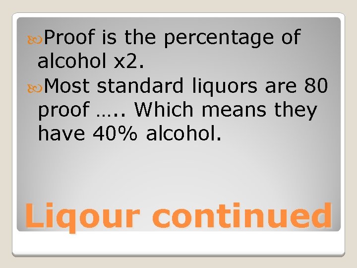 ALCOHOL One of the worlds oldest drugs Alcohol