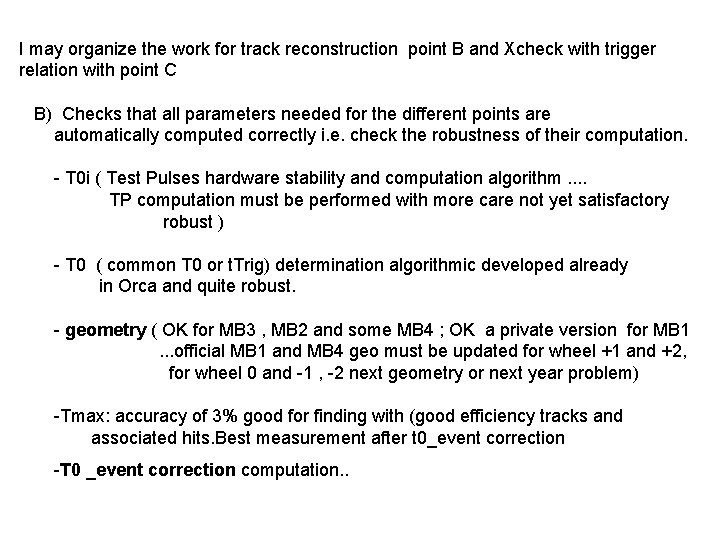 Commissioning data are taken with individual chambers TP