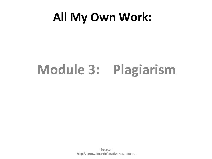 All My Own Work Module 3 Plagiarism Source