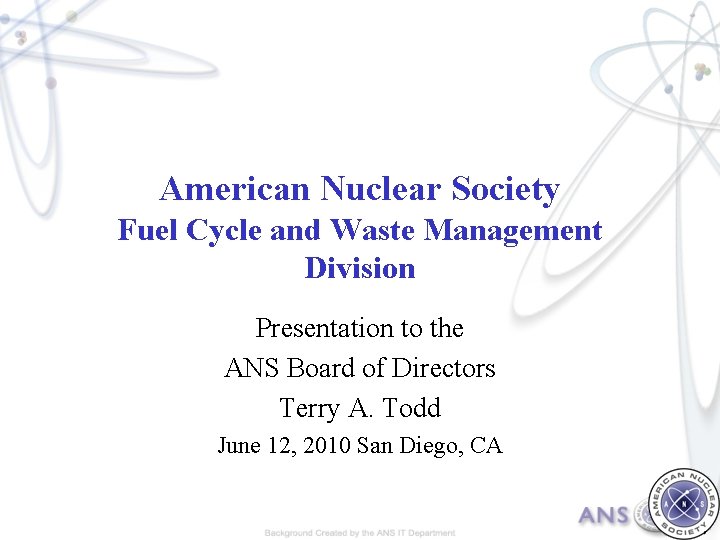 American Nuclear Society Fuel Cycle and Waste Management