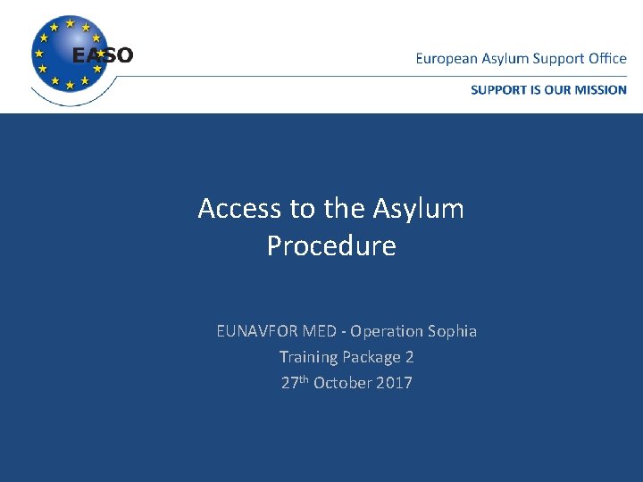 Access to the Asylum Procedure EUNAVFOR MED Operation