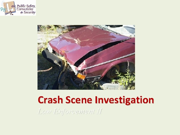 Crash Scene Investigation Law Enforcement II Copyright and