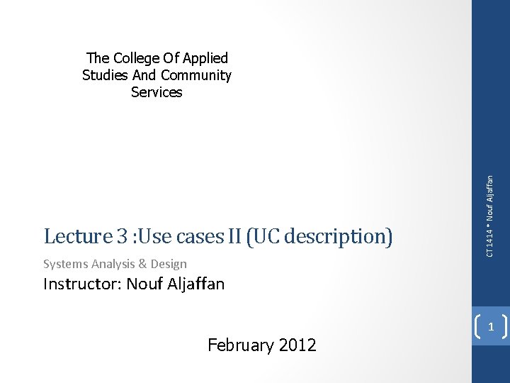 Lecture 3 Use cases II UC description Systems