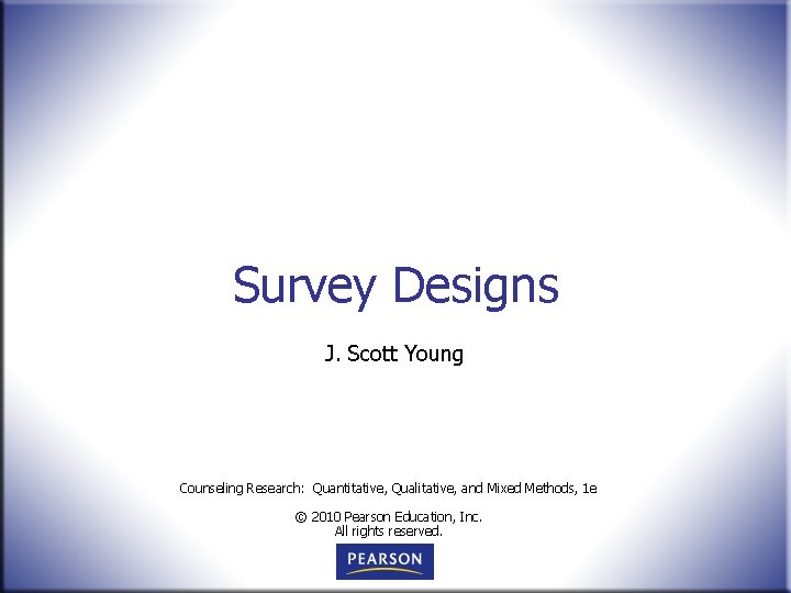 Survey Designs J Scott Young Counseling Research Quantitative