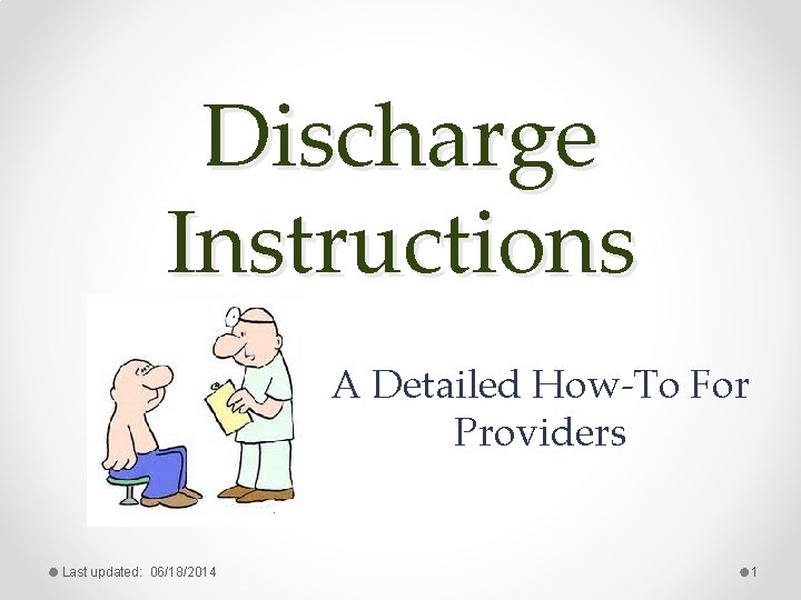 Discharge Instructions A Detailed HowTo For Providers Last