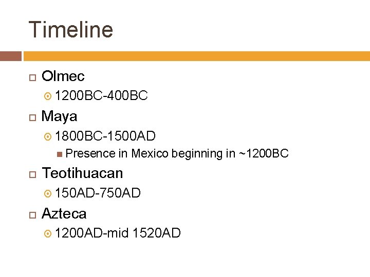 CIVILIZATIONS OF PRECOLUMBIAN MEXICO Maya Olmec Teotihuacan place