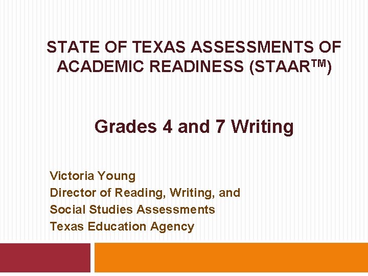 STATE OF TEXAS ASSESSMENTS OF ACADEMIC READINESS STAARTM