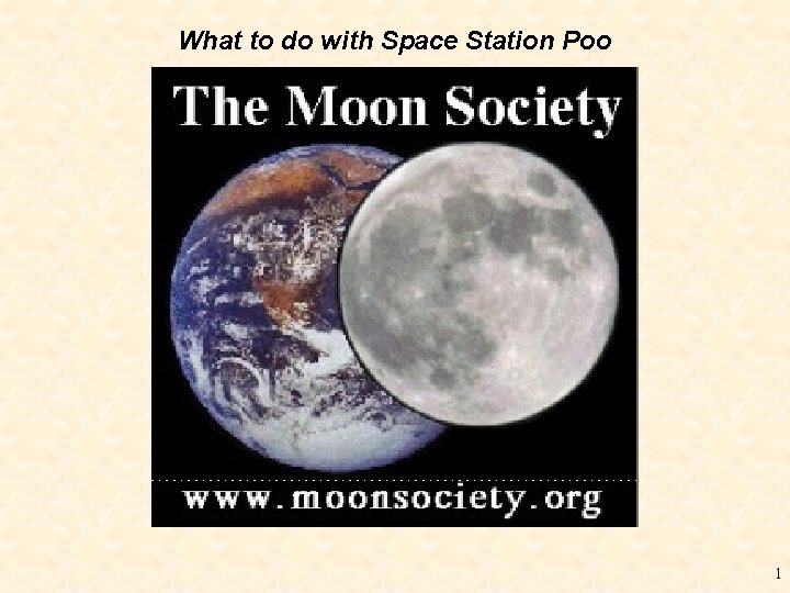 What to do with Space Station Poo 1