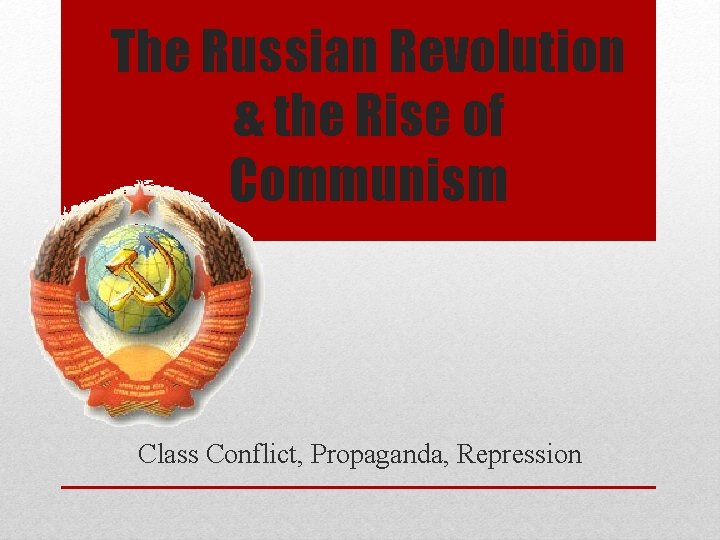 The Russian Revolution the Rise of Communism Class