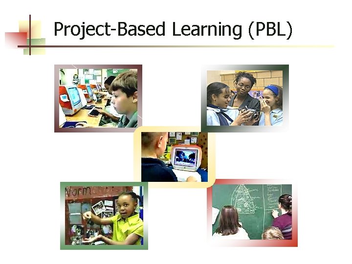 Projectbased Learning In Action Copyright 2003 The George