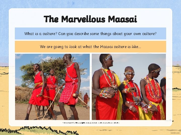 Key Words Maasai tribe warriors culture tradition competitive