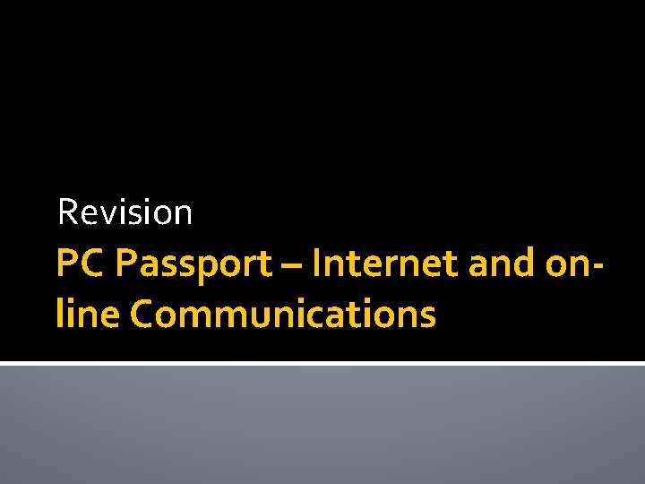 Revision PC Passport Internet and online Communications Networking