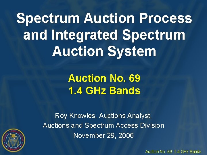 Spectrum Auction Process and Integrated Spectrum Auction System