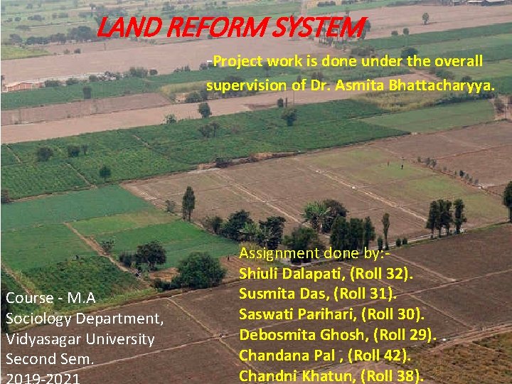 LAND REFORM SYSTEM Project work is done under