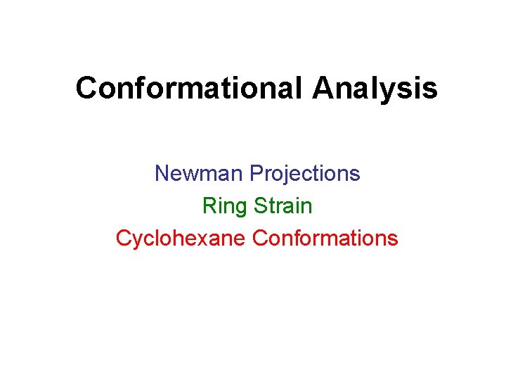 Conformational Analysis Newman Projections Ring Strain Cyclohexane ...