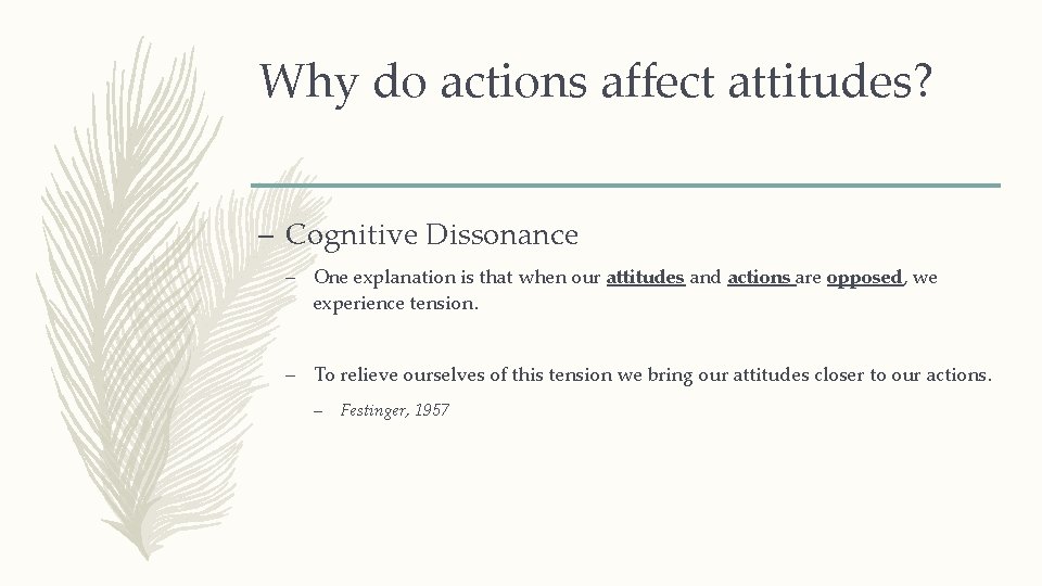 Social Psychology Attitudes Actions and Attributions Attitudes Actions