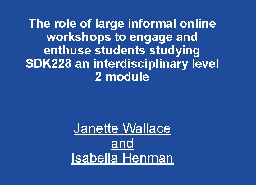 The role of large informal online workshops to