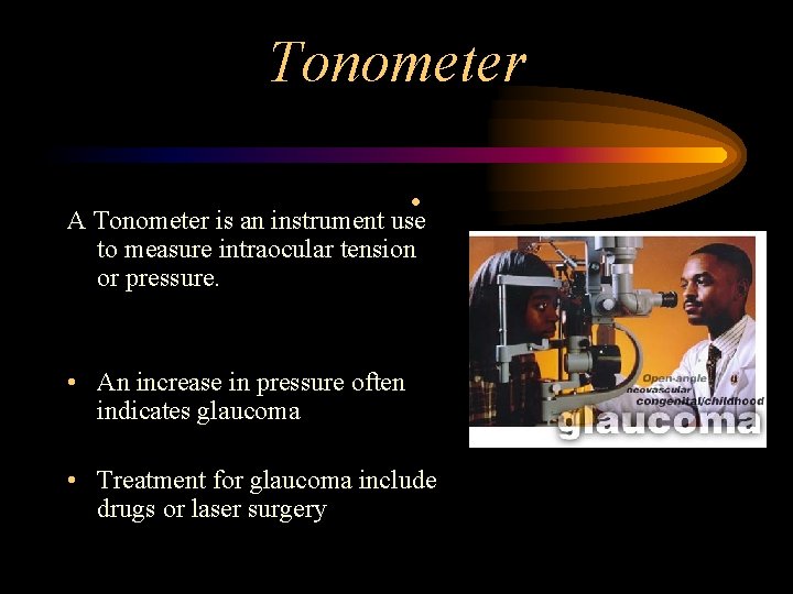 EYE STRUCTURE and VISION GENERAL FACTS ABOUT THE