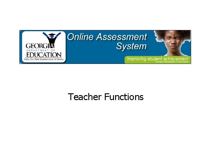 Teacher Functions Teacher Functions in OAS Create Tests