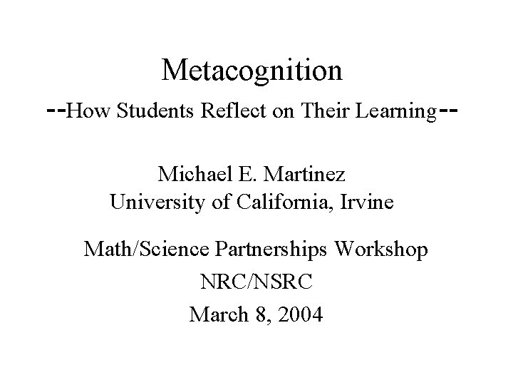 Metacognition How Students Reflect on Their LearningMichael E