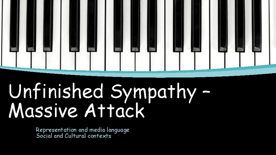 Unfinished Sympathy Massive Attack Representation and media language