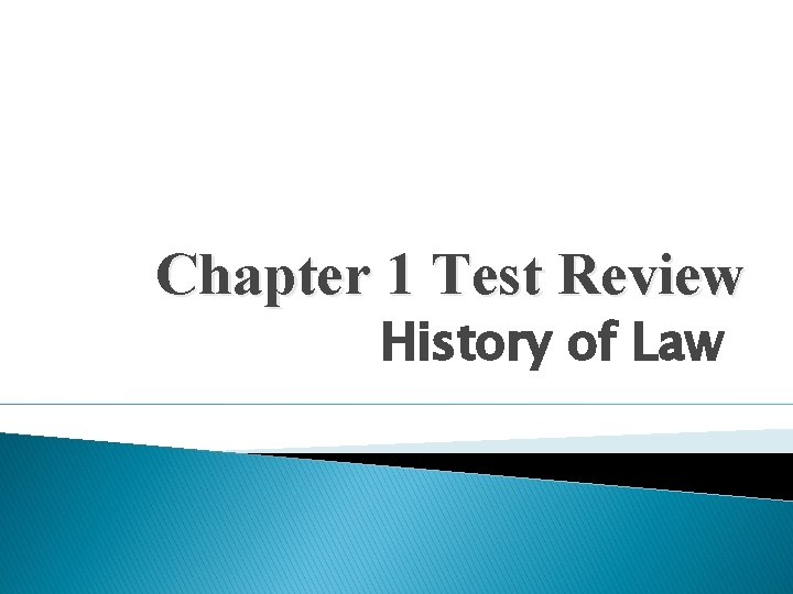 Chapter 1 Test Review History of Law Laws