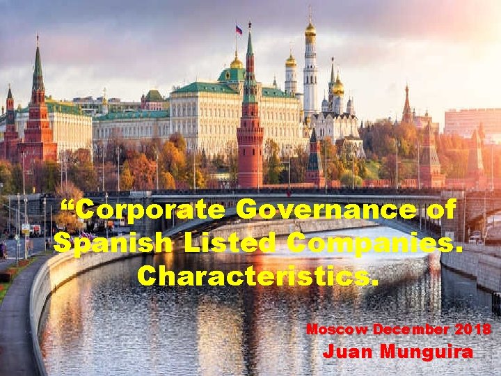 Corporate Governance of Spanish Listed Companies Characteristics Moscow