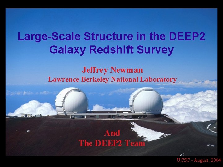 LargeScale Structure in the DEEP 2 Galaxy Redshift