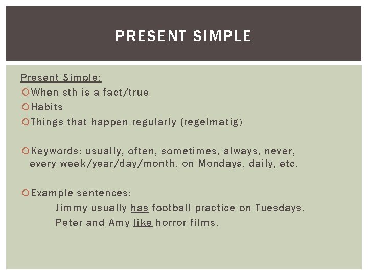 TENSES V 2 A PRESENT SIMPLE Present Simple