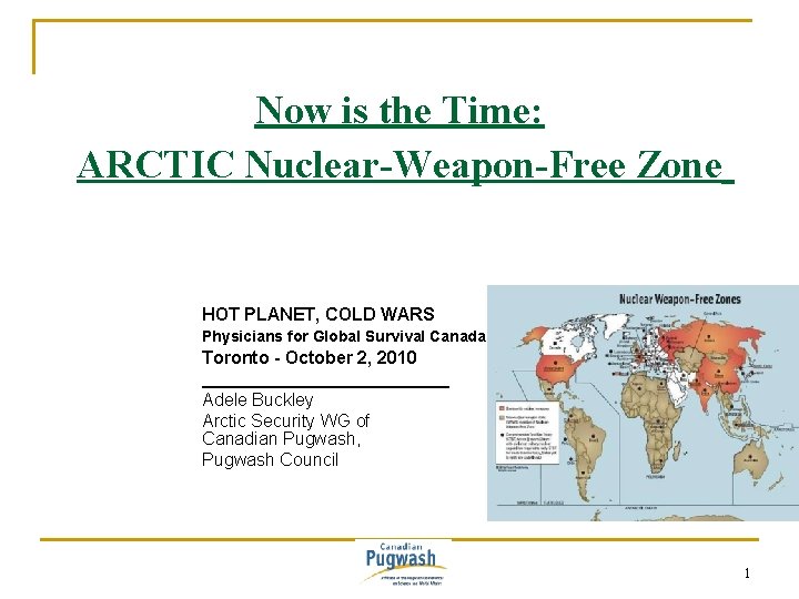 Now is the Time ARCTIC NuclearWeaponFree Zone HOT