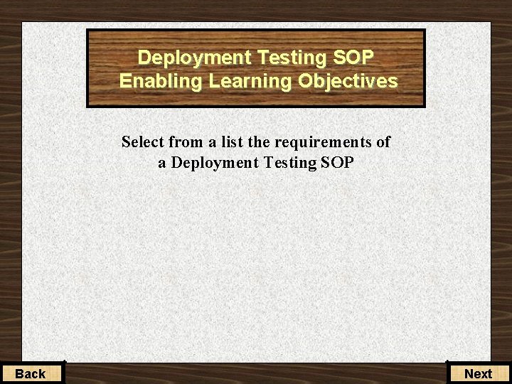 Deployment Testing SOP Enabling Learning Objectives Select from