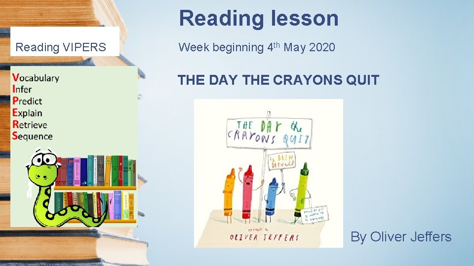 Reading lesson Reading VIPERS Week beginning 4 th