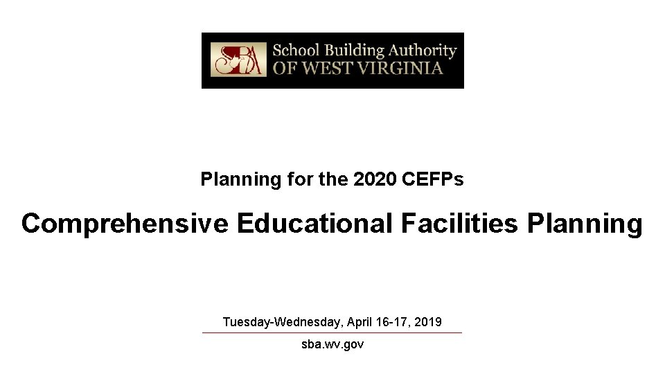 Planning for the 2020 CEFPs Comprehensive Educational Facilities