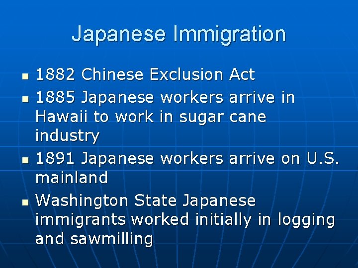 Japanese Immigration n n 1882 Chinese Exclusion Act