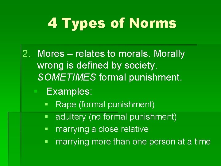 Norms Folkways Mores Laws Taboos Norms What are