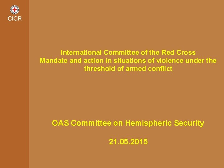 International Committee of the Red Cross Mandate and