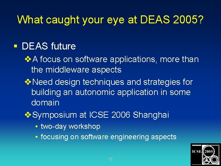 What caught your eye at DEAS 2005 40