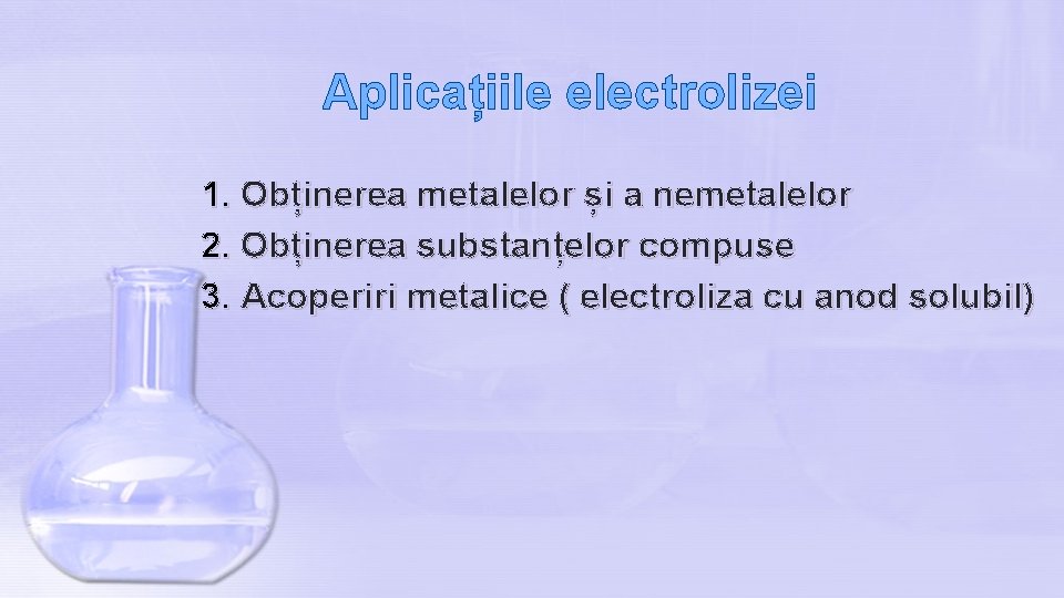 Electroliza este procesul chimic ce se produce sub