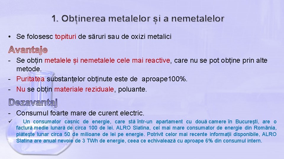 Electroliza este procesul chimic ce se produce sub