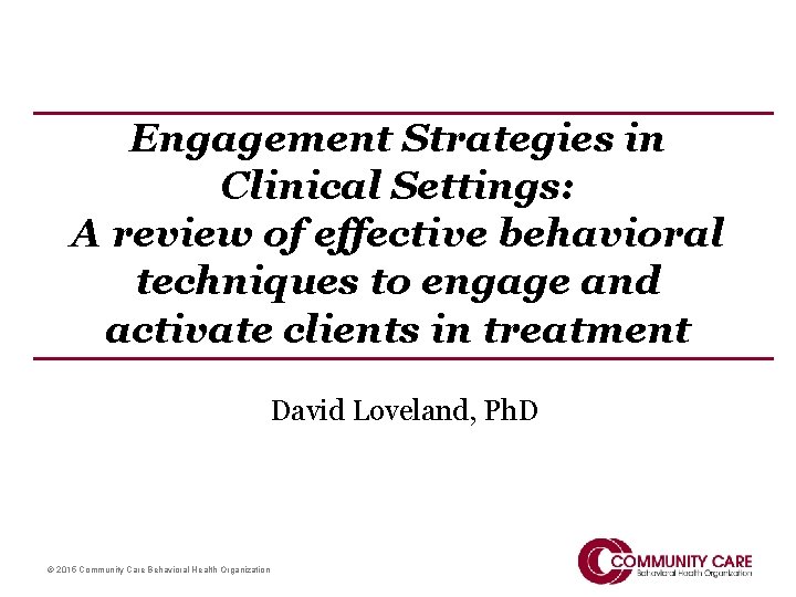 Engagement Strategies in Clinical Settings A review of