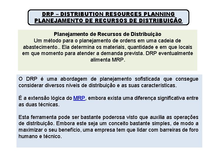 DRP DISTRIBUTION RESOURCES PLANNING PLANEJAMENTO DE RECURSOS DE