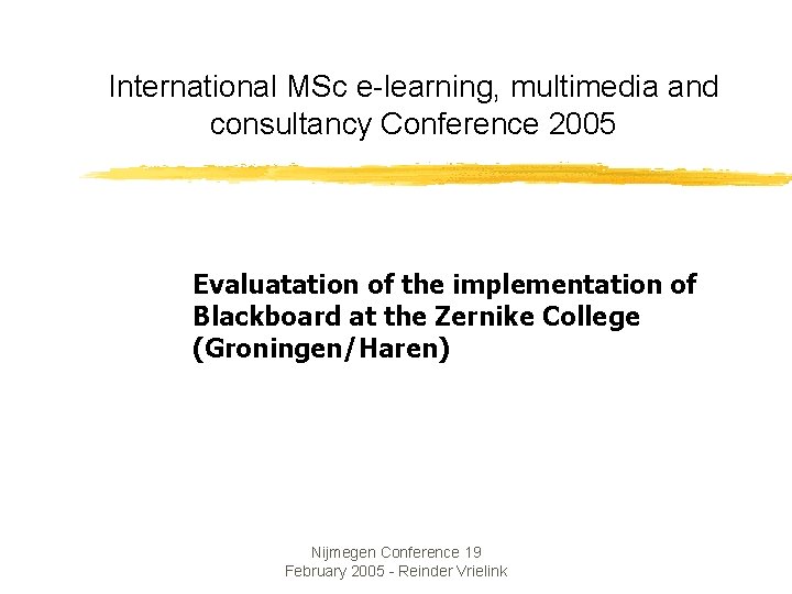 International MSc elearning multimedia and consultancy Conference 2005