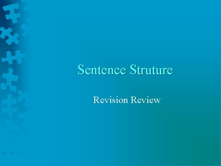 Sentence Struture Revision Review What Does Sentence Structure