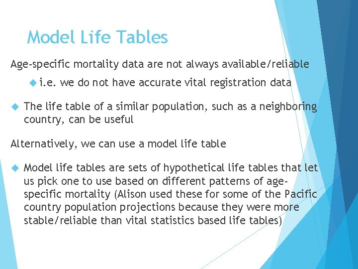 Summary measures of mortality Life expectancy and life