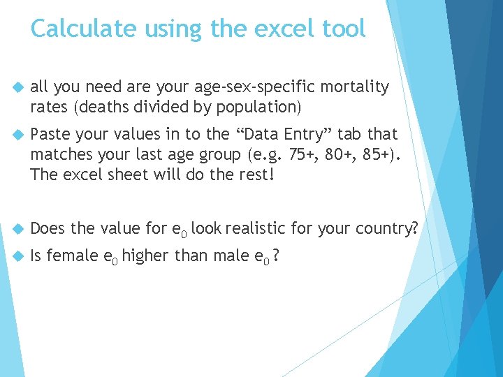 Summary measures of mortality Life expectancy and life