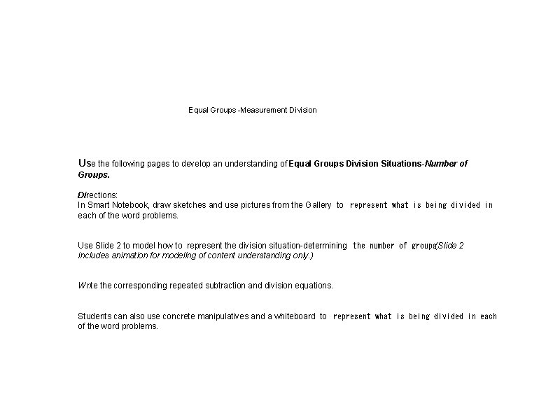 Equal Groups Measurement Division Use the following pages