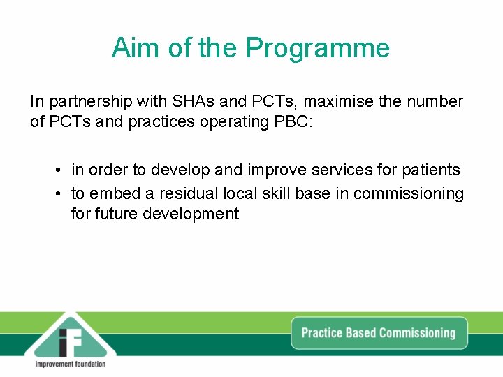 XXX PCT Orientation Visit for the Improvement Foundation