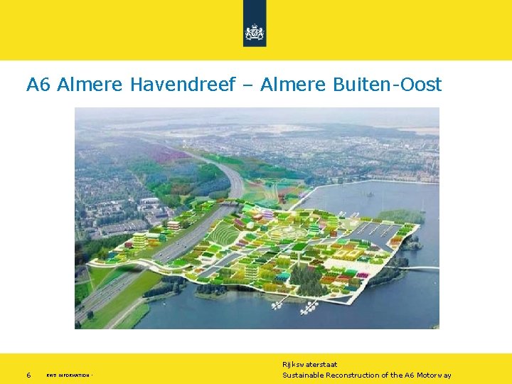 Sustainable Reconstruction of the A 6 Motorway Green