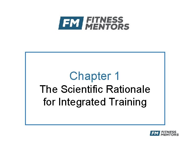 Chapter 1 The Scientific Rationale for Integrated Training
